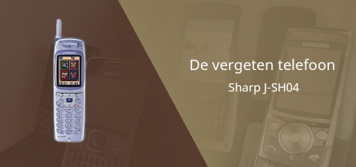 De vergeten telefoon: Sharp J-SH04